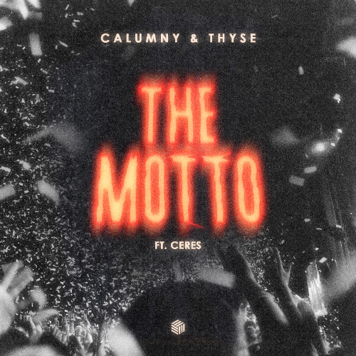 Stream Calumny & Thyse - The Motto (ft. CERES) by Future House Cloud ...