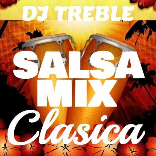 Stream Salsa Mix Clasica by DJ TREBLE | Listen online for free on ...