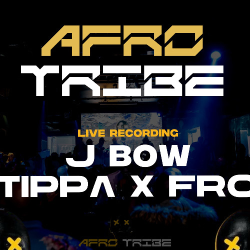 Stream AFRO TRIBE -jbow- tippa x fro live by BOBBY DIGITAL DJ | Listen ...