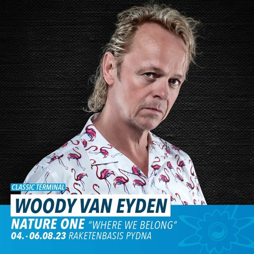 Woody van Eyden @ Classic Terminal, Nature One, Germany 2023-08-04