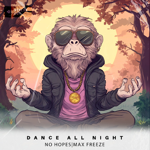 Stream No Hopes, Max Freeze - Dance All Night (VIP Mix) by Stress Out ...