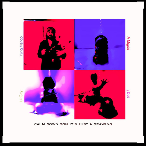 Stream Calm down son (it's just a drawing)feat.Yung Mango,J-Dot,LilGey by AMigos | Listen online ...