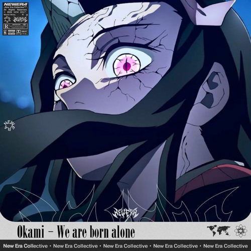Stream Okami - We are born alone by New Era | Listen online for free on ...