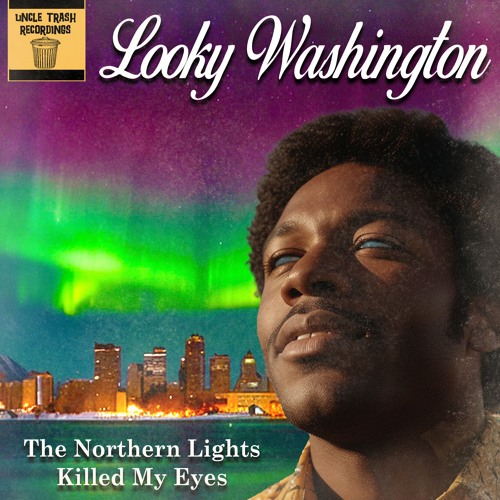Stream Looky Washington - "The Northern Lights Killed My Eyes" 1975 by ...