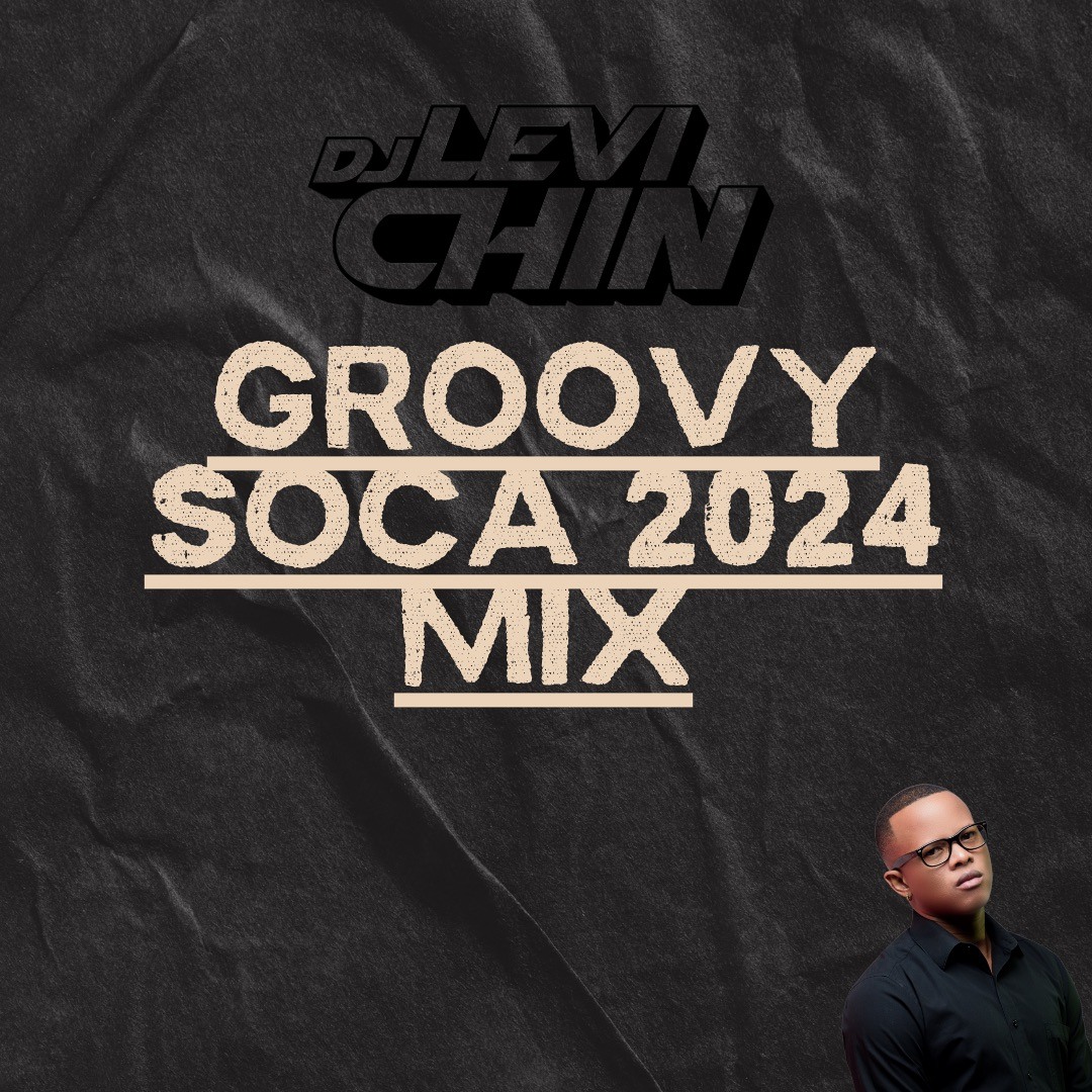 Stream GROOVY SOCA 2024 MIX BY DJ LEVI CHIN by Dj Levi Chin | Listen ...