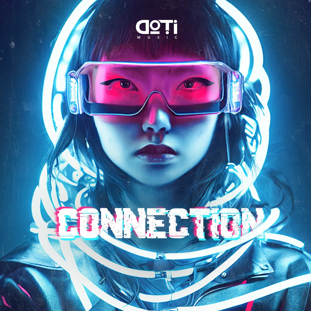 Stream DoTi - Connection by DoTi | Listen online for free on SoundCloud