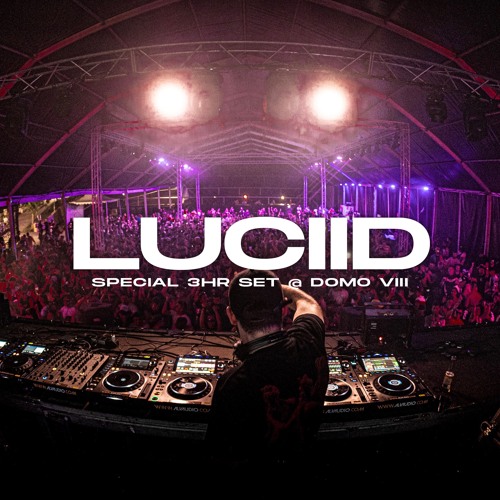 Stream LUCIID @ DOMO VIII by Luciid | Listen online for free on SoundCloud