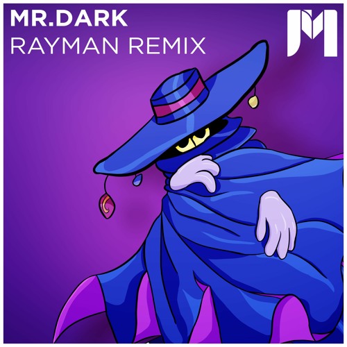 Stream Rayman - Mr. Dark | Cloak of Darkness (JarlMikki Remix) by ...