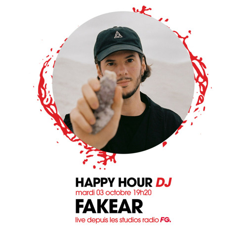 Fakear - Radio FG Happy Hour DJ 2023-10-03