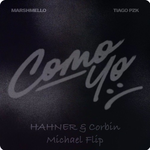 Stream Como Yo :( (HAHNER & Corbin Michael Flip) by HAHNER | Listen online for free on SoundCloud