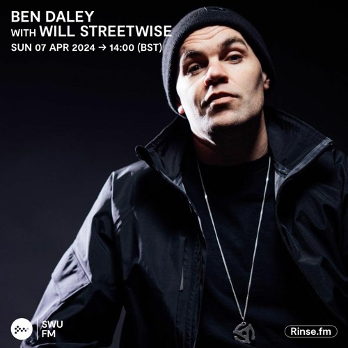 Stream Ben Daley with Will Streetwise - 07 April 2024 by SWU.FM ...