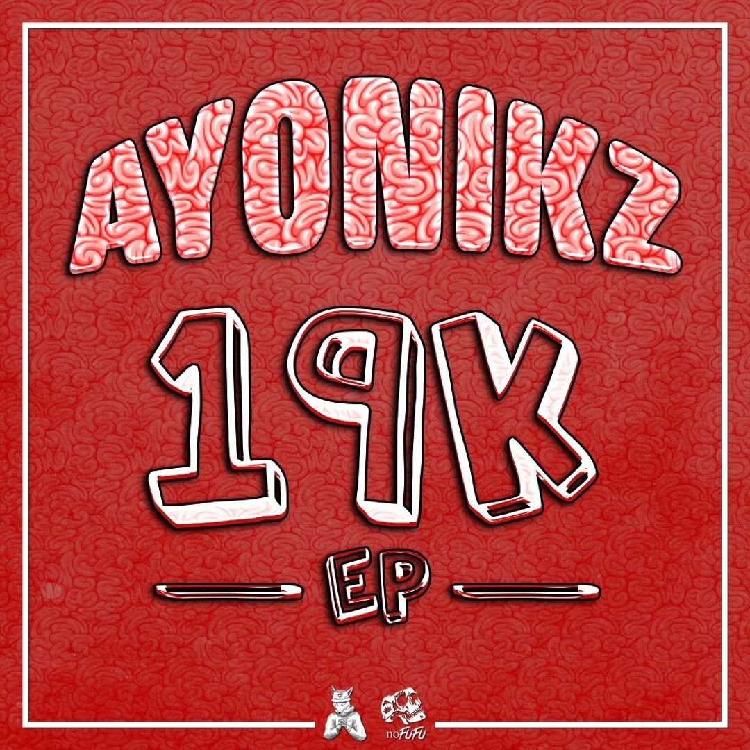 Stream AYONIKZ | Listen to 19K FREE EP [OUT NOW] playlist online for ...