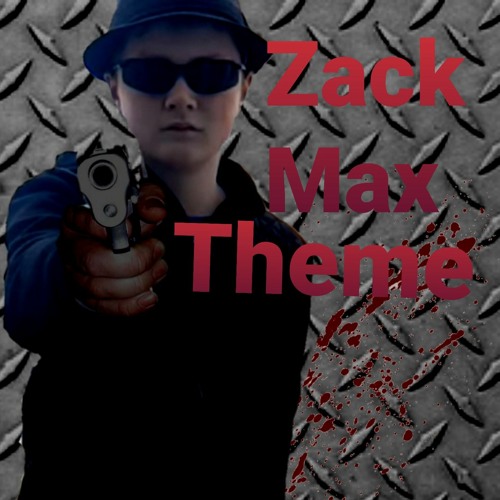 Stream Zack Max Theme song by Oscar Byrne | Listen online for free on ...