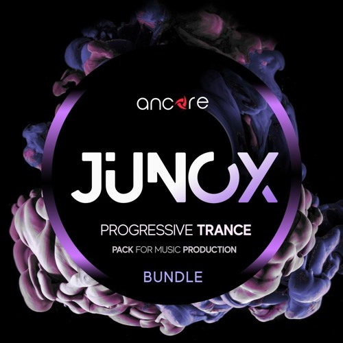 Stream Ancore Sounds - JUNOX Progressive Trance Bundle by SynthPresets | Listen online for free ...