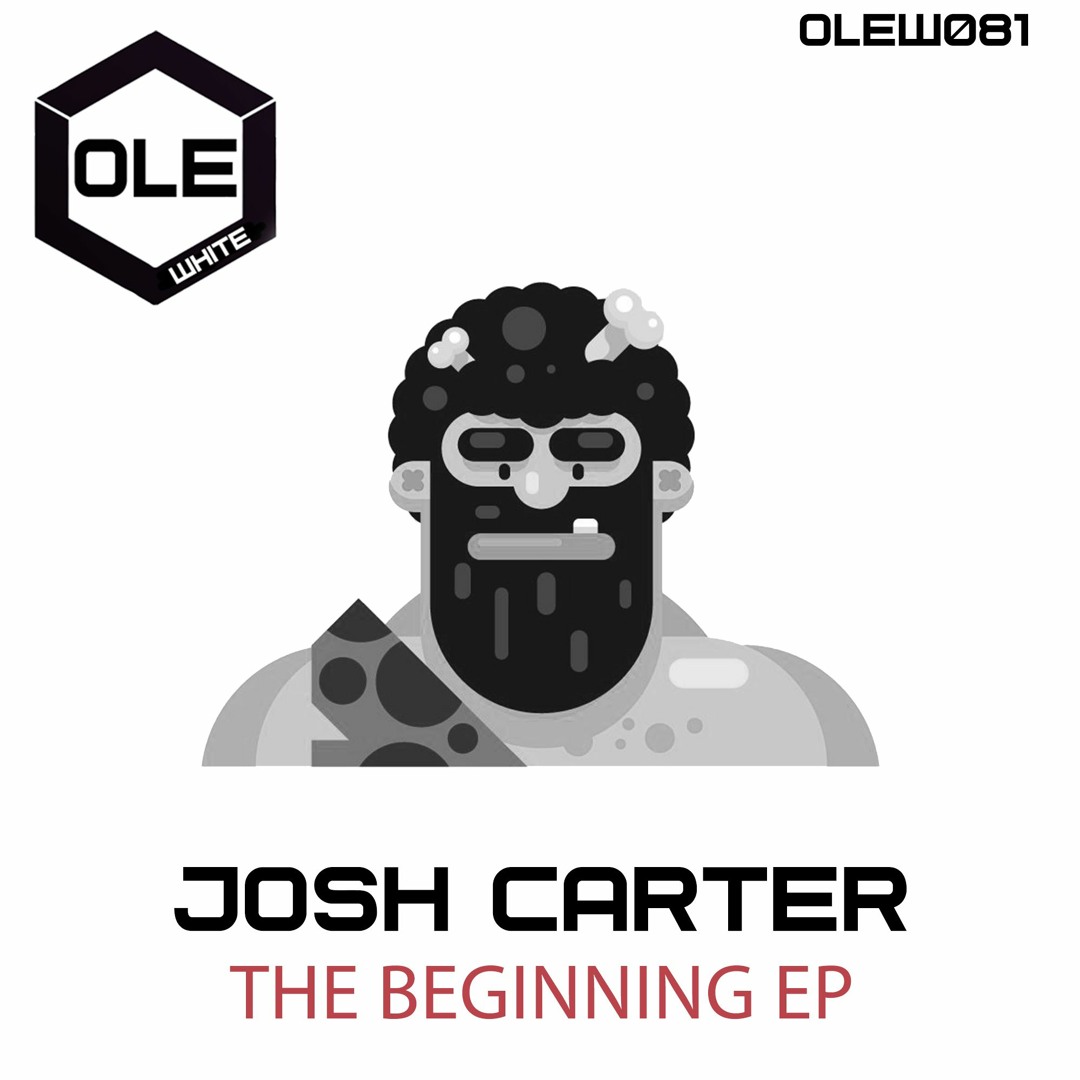 Stream Ole Records | Listen to Josh Carter - The Beginning EP (Ole ...