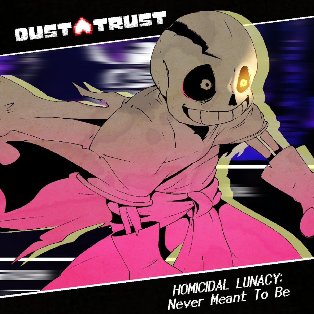Stream [Dustswap: Dusttrust (+)] HOMICIDAL LUNACY: Never Meant To Be by ...