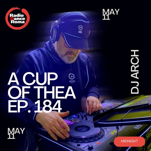 DJ Arch - A Cup of Thea 184 2024-05-11