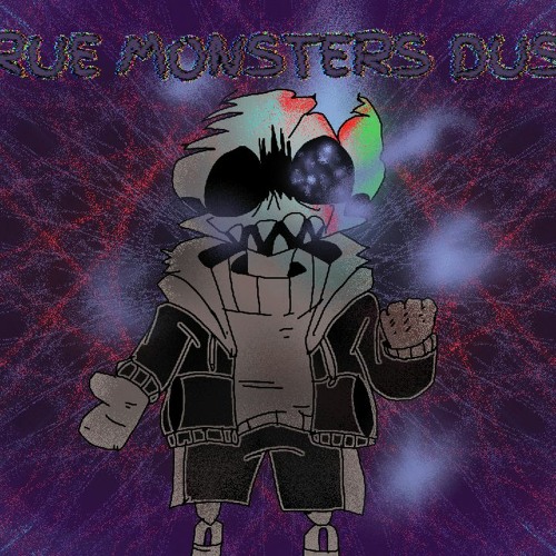 Stream [True Monsters Dust] Left Hopeless by foxxy0054 | Listen online ...