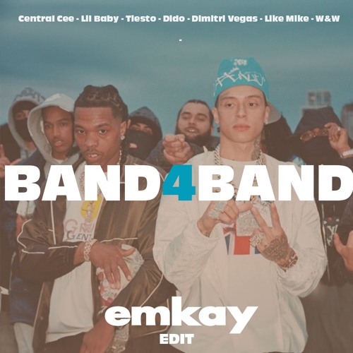 Stream Central Cee & Lil Baby vs Tiesto, DV&LM - BAND4BAND (Emkay ...
