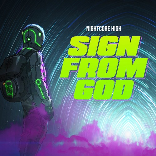 Stream Sign From God by Nightcore High | Listen online for free on ...