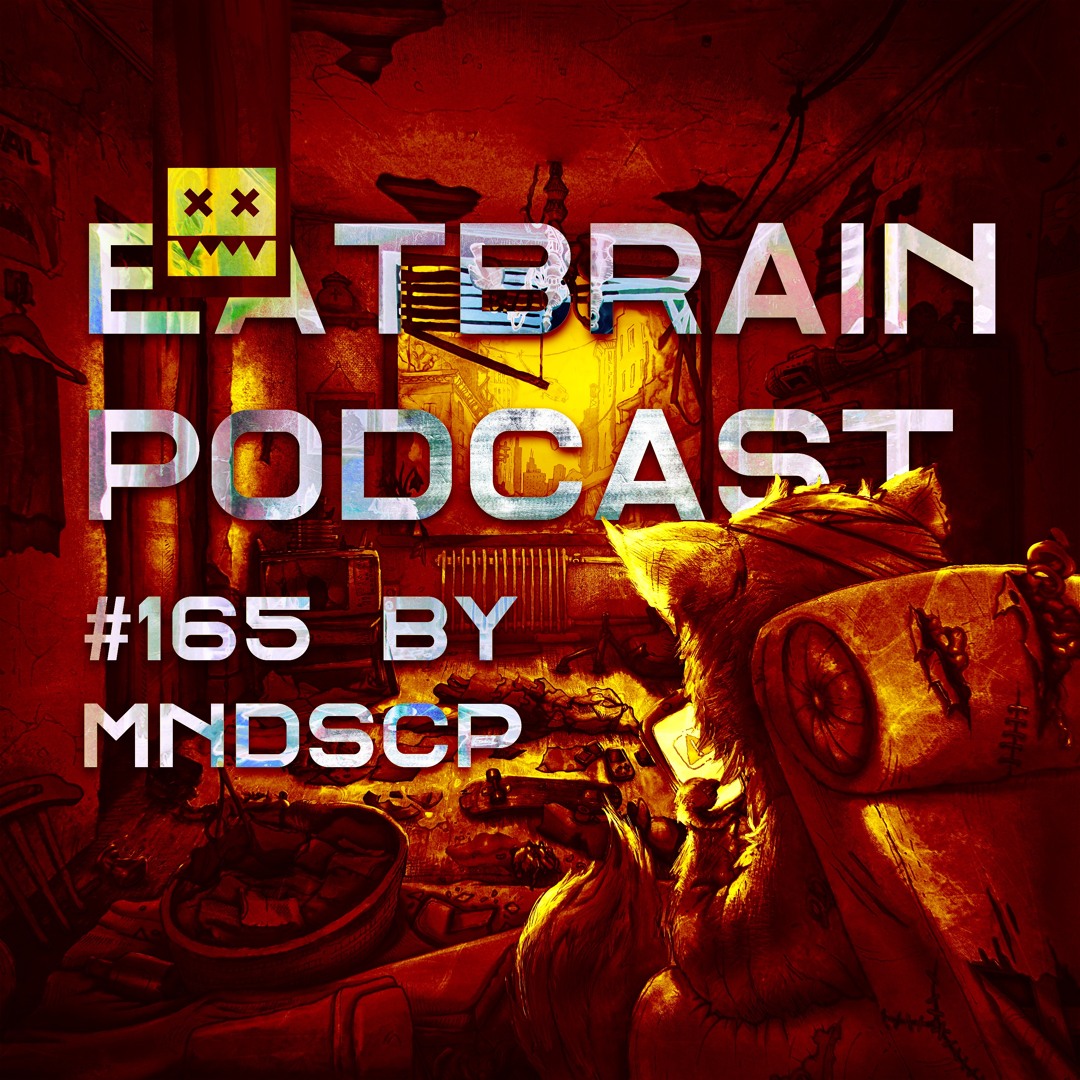 Stream EATBRAIN Podcast 165 by MNDSCP by EATBRAIN | Listen online for ...