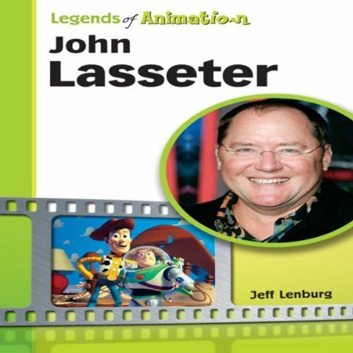 Stream ️ Read John Lasseter: The Whiz Who Made Pixar King (Legends of ...