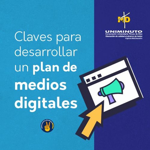 Stream Claves Para Desarrollar Un Plan De Medios Digitales by UNIMINUTO ... Stream Claves Para Desarrollar Un Plan De Medios Digitales by UNIMINUTO ...