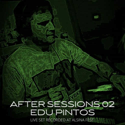 Stream After Sessions 02@Alsina Fest by Edu Pintos | Listen online for ...