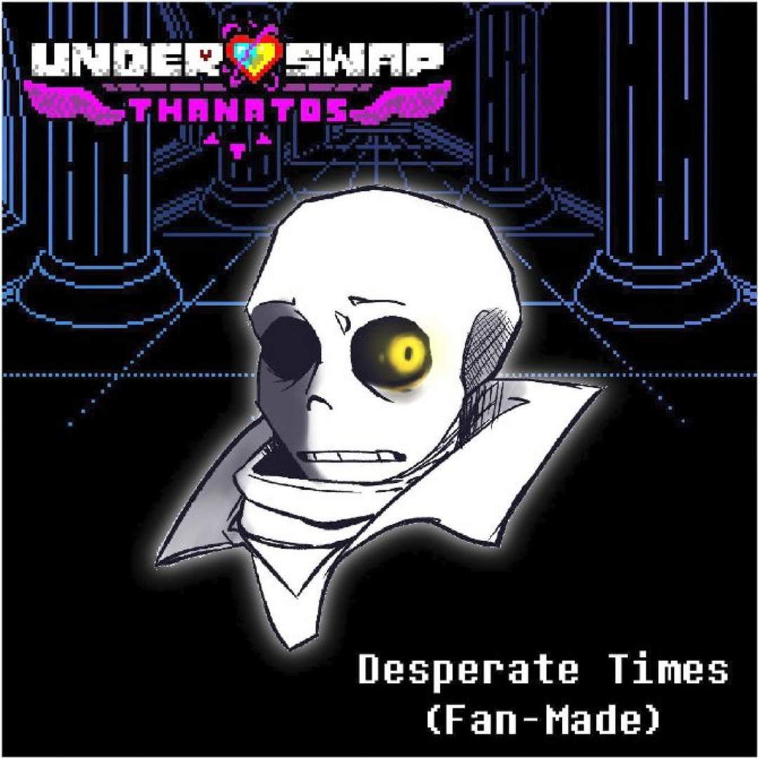 Stream [Underswap Thanatos] Desperate Times (Fan - Made) - By Plawerian ...