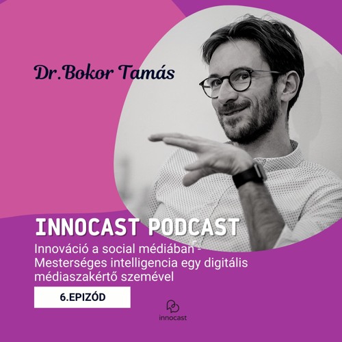 Stream episode Dr. Bokor Tamás:"A mesterséges intelligencia nem az ...