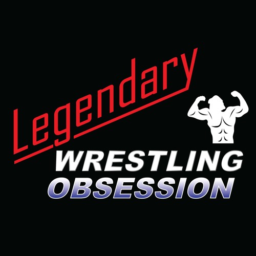 Stream episode Friday Foreplay - LEGENDARY WRESTLING OBSESSION ...
