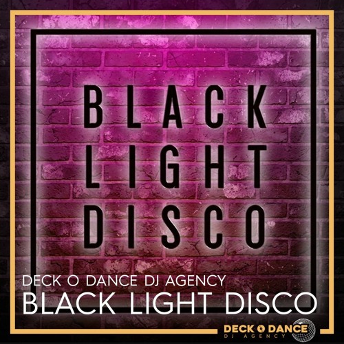 Stream Deck-O-Dance | Listen to Black light Disco Deck-O-Dance DJ ...