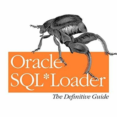 Stream [pdf] Read Oracle Sql Loader The Definitive Guide The