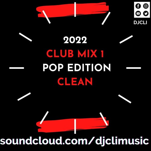 Stream @DJCLI CLUB MIX 1: POP EDITION CLEAN 2022 by DJCLI | Listen ...