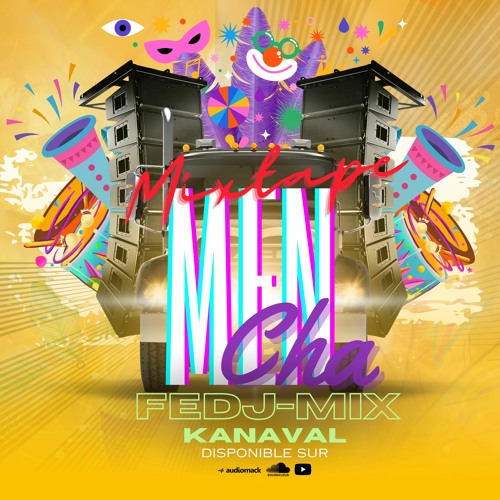 Stream Men Cha Kanaval 2024 ( Mixtapes Dj Fedjmix) by Fedjmix Doret ...
