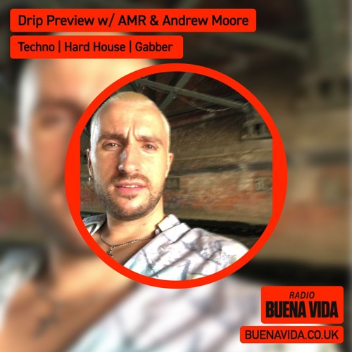 Stream Drip Preview w/ Andrew Moore - Radio Buena Vida 15.11.24 by Radio Buena Vida | Listen ...