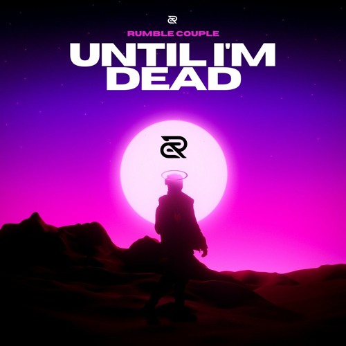 Stream Until Im Dead Extended Mix By Rumble Couple Listen Online For Free On Soundcloud