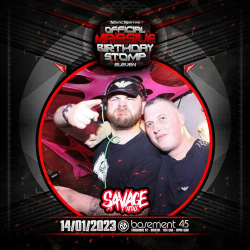Stream SAVAGE ATTACK Promo Mix for Marc Smith's MASSIVE Birthday STOMP ...