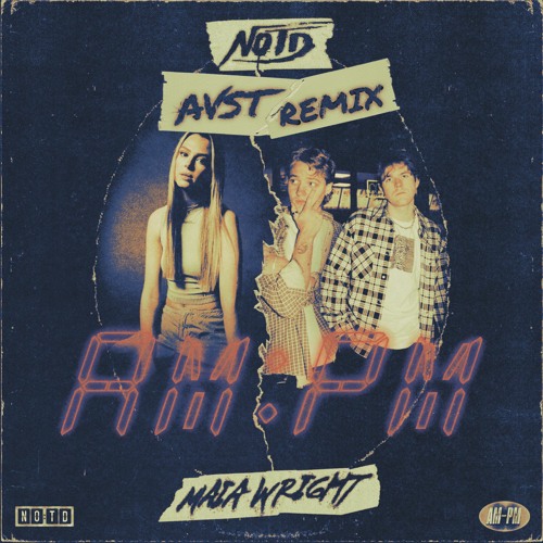 Stream NOTD & Maia Wright - AM:PM (AVST Remix) by AVST | Listen online ...