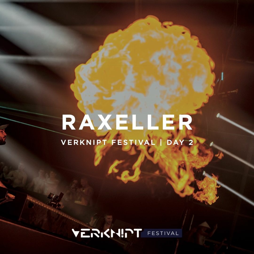 Stream Raxeller @ Verknipt Festival 2023 | 11 Juni by VERKNIPT | Listen ...