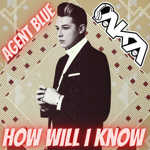 Stream Aka & Agent Blue - How Will I Know (Sample) by DJ Aka (Downforce ...