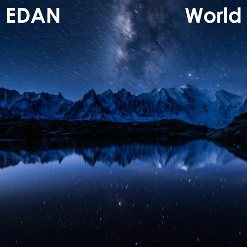 Stream World by Edan Music | Listen online for free on SoundCloud
