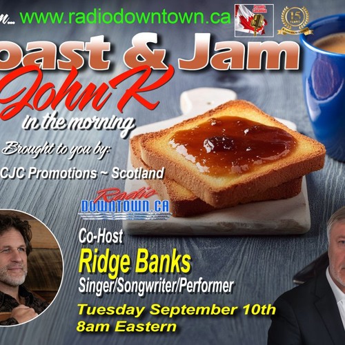 Stream Toast & Jam w John K & Ridge Banks by Johnk Radiodowntown ...