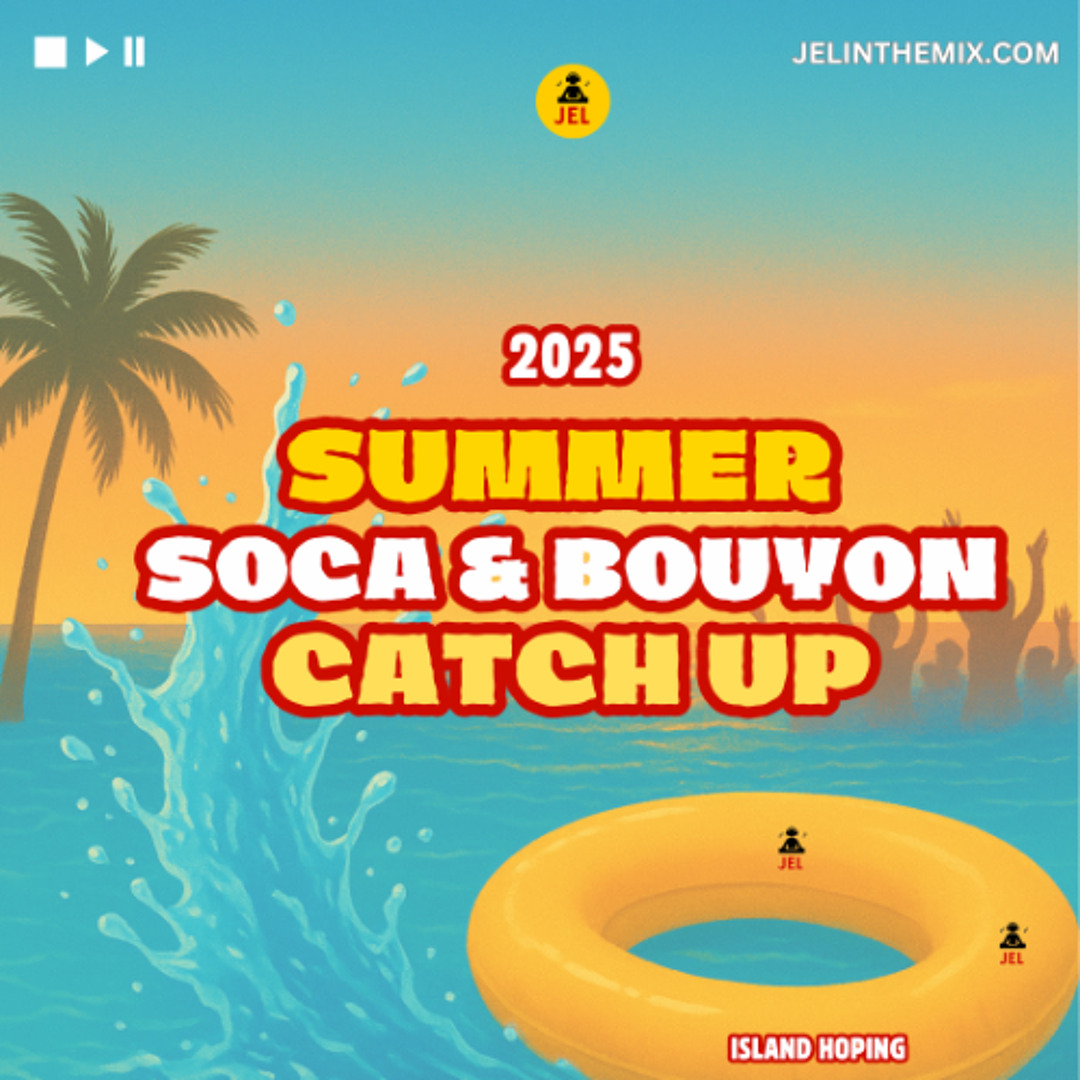 Stream 2025 SUMMER SOCA AND BOUYON CATCH UP | (Mixed by DJ JEL) by DJ JEL | The Soca Boss ...