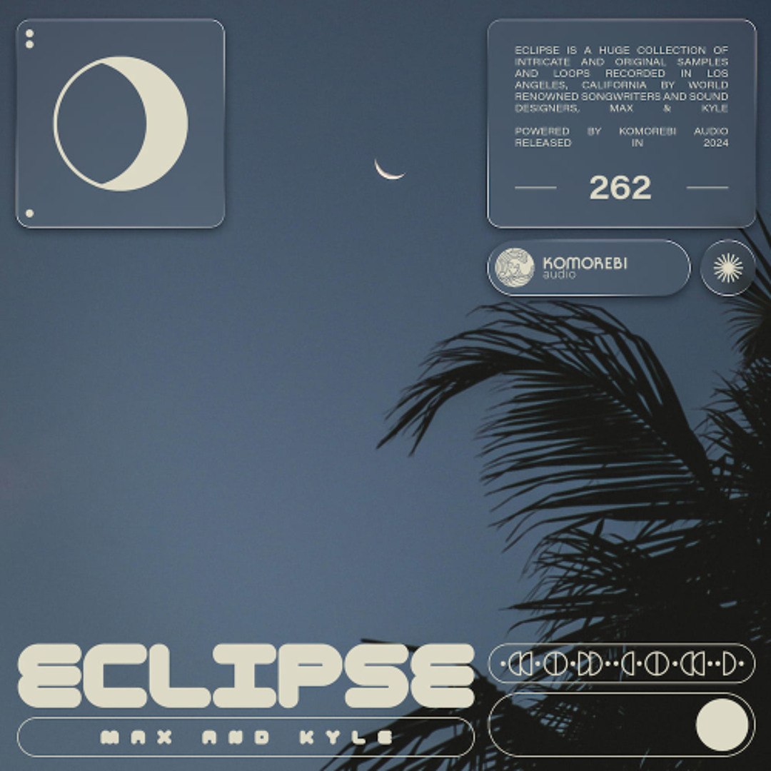 Stream Eclipse - max & kyle - Sample Pack by Komorebi Audio | Listen ...