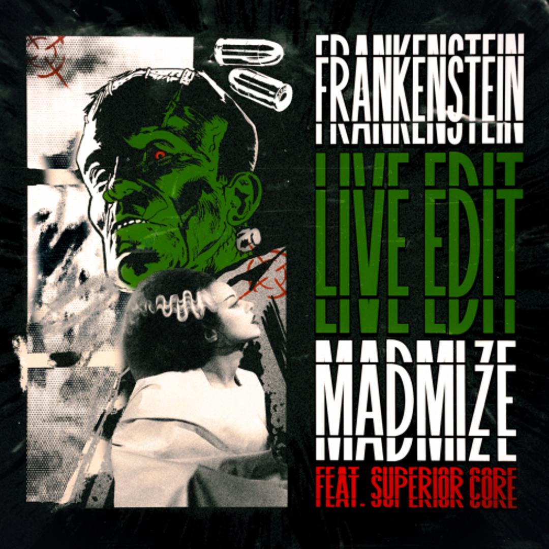 Stream Madmize - Frankenstein (Live Edit) [Feat. Superior Core] by ...