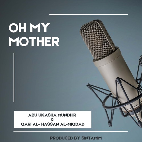 Stream Ya UMMI Cover By Abu Ukasha Mundhir & Qori Al-Hassan Ali Miqdad ...