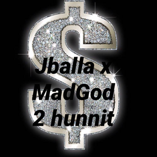 Stream J Balla X Madgod - 2 Hunnit 2 by Jballa | Listen online for free ...
