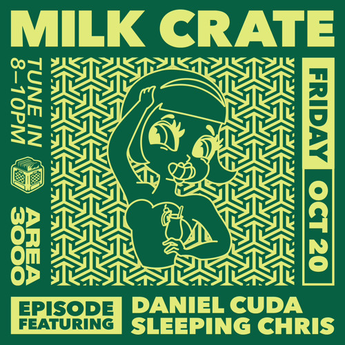 Stream Milk Crate w. Daniel Cuda and Sleeping Chris - 20 October 2023 ...