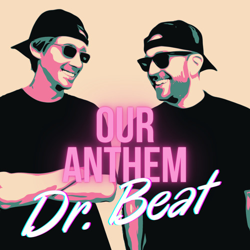 Stream Dr. Beat by Our Anthem | Listen online for free on SoundCloud
